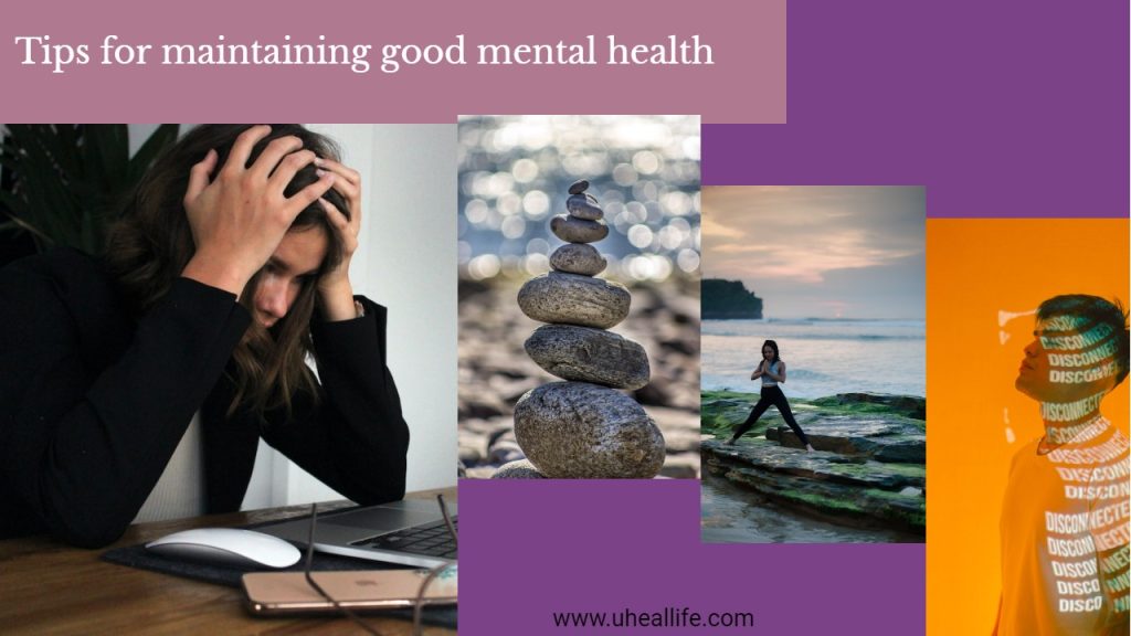 Tips For Maintaining Good Mental Health