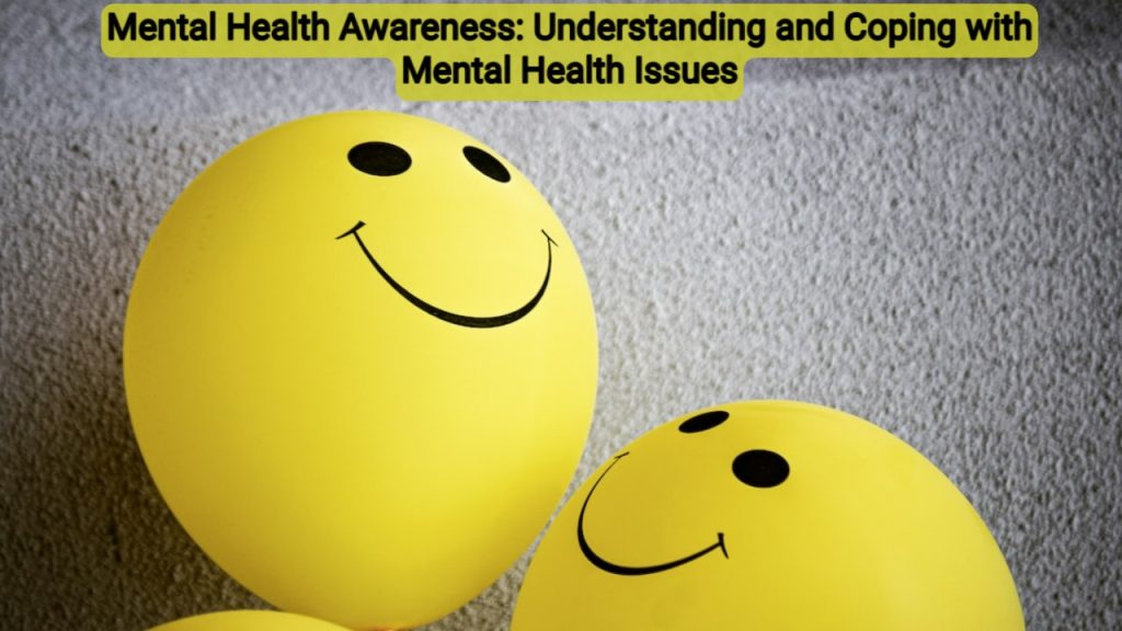 Mental Health Awareness: Understanding and Coping with Mental Health ...