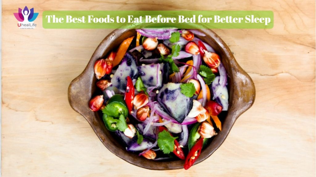 The Best Foods to Eat Before Bed for Better Sleep