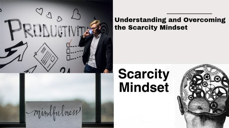 Understanding and Overcoming the Scarcity Mindset
