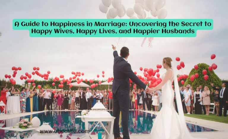 A Guide to Happiness in Marriage: Uncovering the Secret to Happy Wives ...